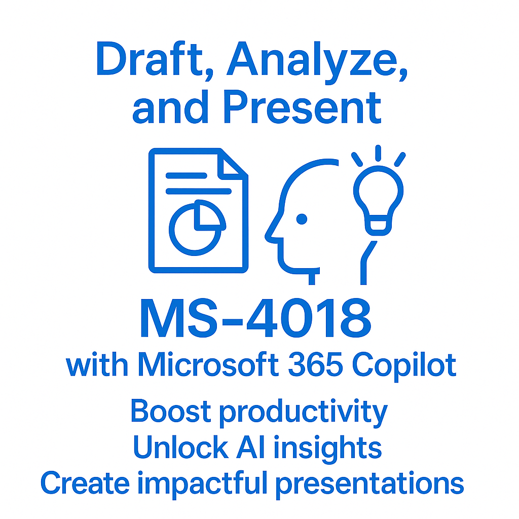 MS-4018 Draft, analyze, and present with Microsoft 365 Copilot - Dynamics Edge